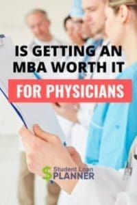 Is an MBA for Physicians Worth the Cost? | Student Loan Planner